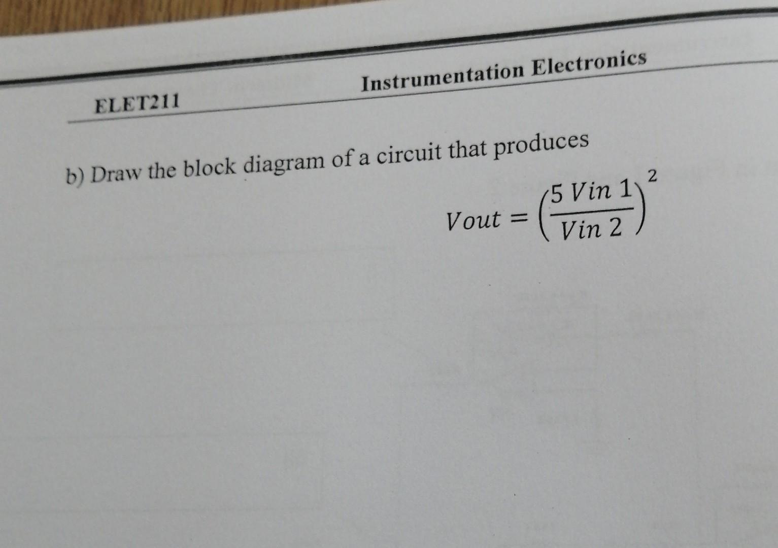 Solved Instrumentation Electronics ELET211 b) Draw the block | Chegg.com Solved Instrumentation Electronics ELET211 b) Draw the block | Chegg.com
