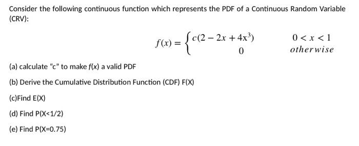 Solved Consider the following continuous function which | Chegg.com