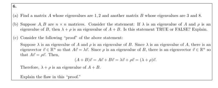 Solved (a) Find a matrix A whose eigenvalues are 1,2 and | Chegg.com