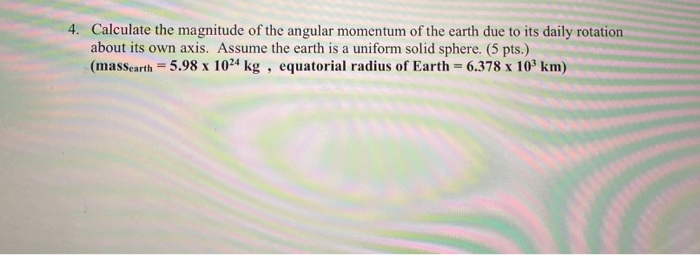 Solved 4. Calculate the magnitude of the angular momentum of | Chegg.com