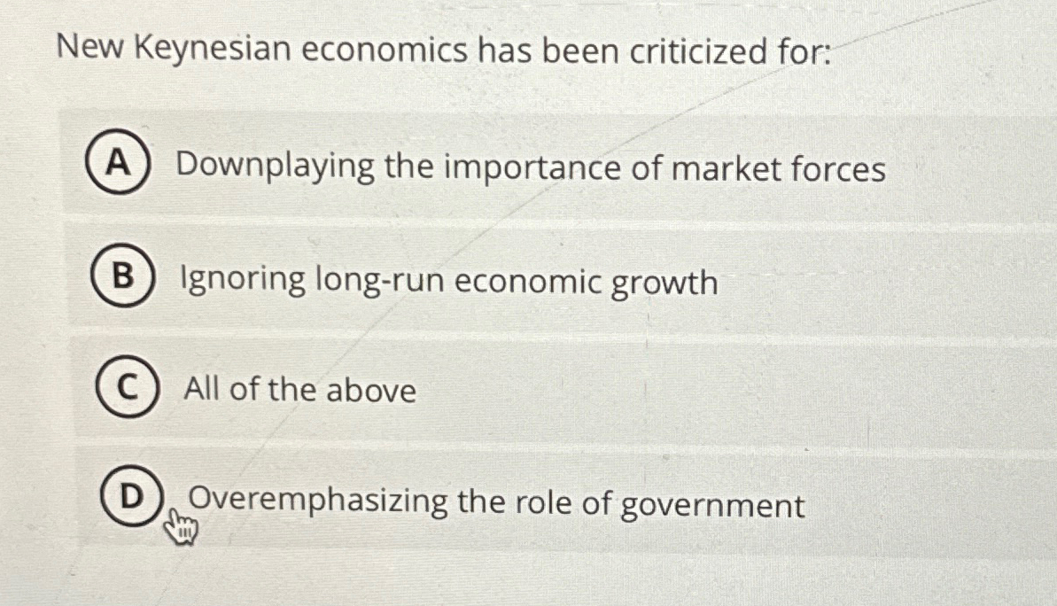Solved New Keynesian economics has been criticized | Chegg.com