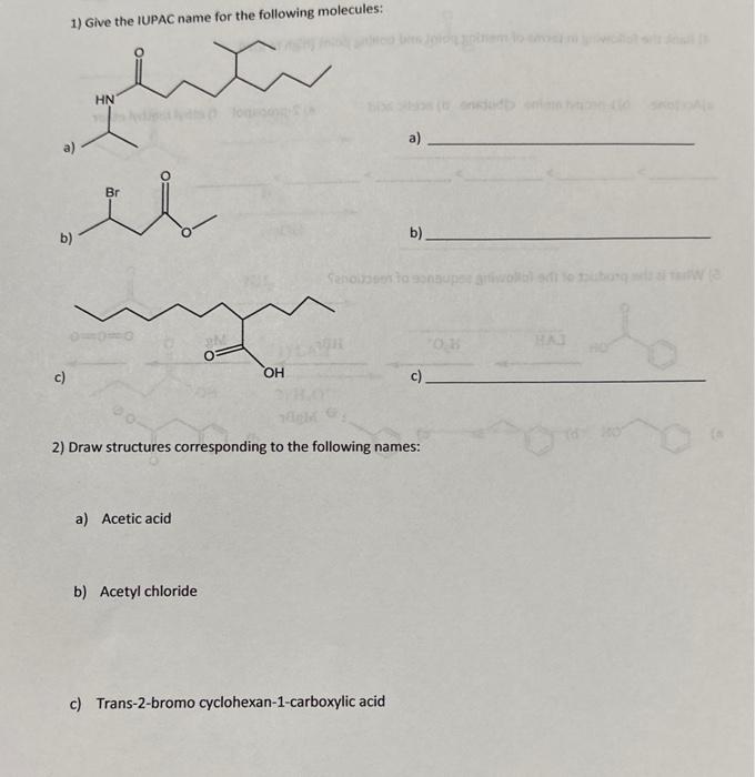 Solved 1) Give the IUPAC name for the following molecules: | Chegg.com