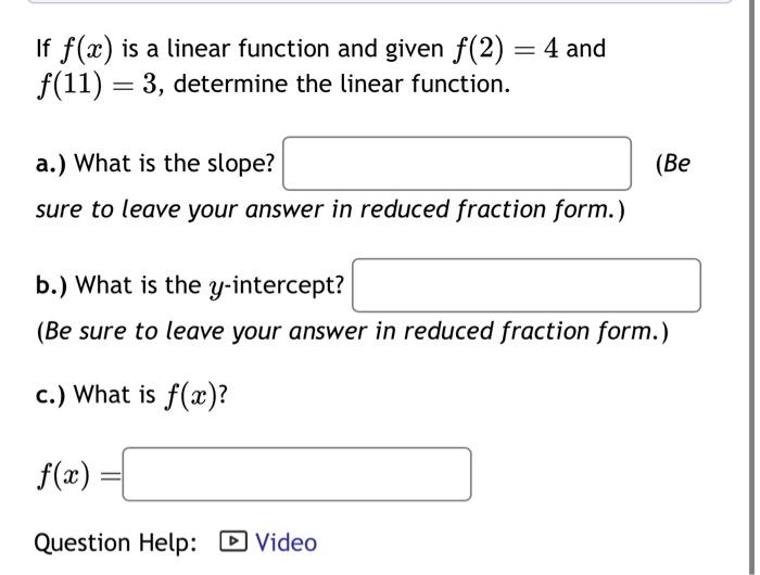 Solved If f(x) is a linear function and given f(2)= 4 and | Chegg.com