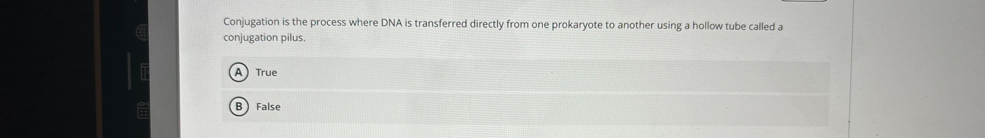 Solved Conjugation is the process where DNA is transferred | Chegg.com