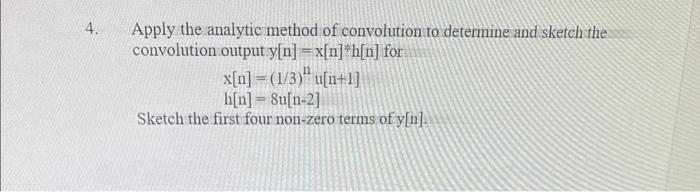 Solved Apply the analytic method of convolution to determine | Chegg.com