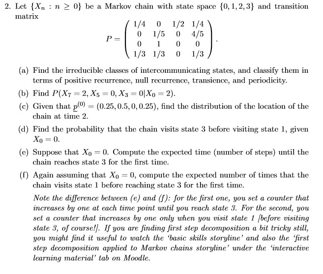 Solved 2. Let {Xn:n>0} be a Markov chain with state space | Chegg.com