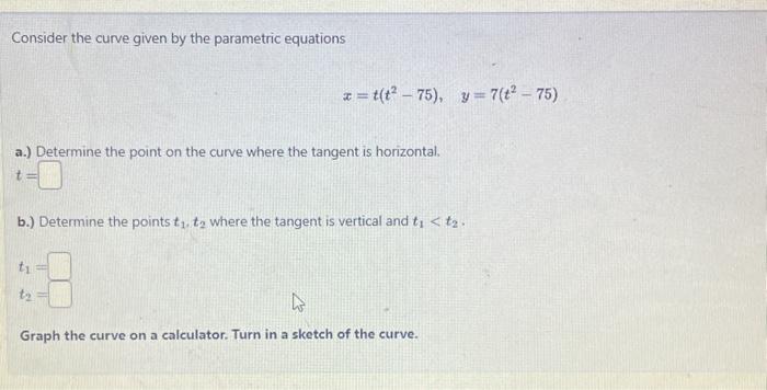 Solved Consider the curve given by the parametric equations | Chegg.com