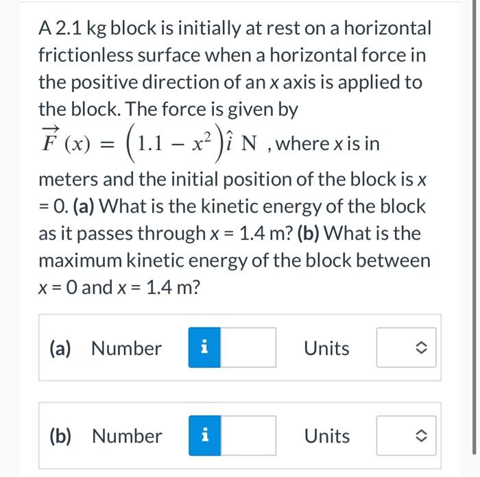 Solved A 2.1 kg block is initially at rest on a horizontal | Chegg.com