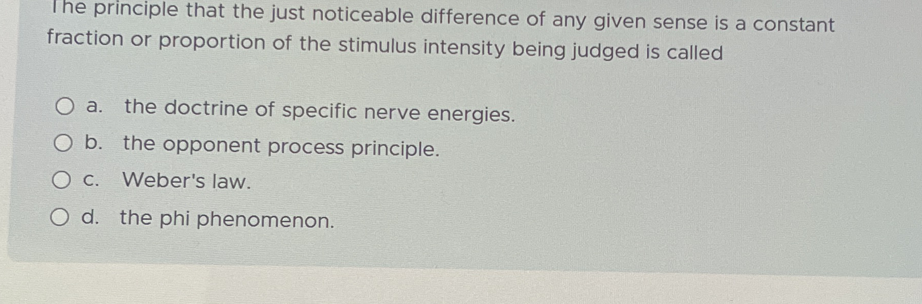 Solved The principle that the just noticeable difference of | Chegg.com
