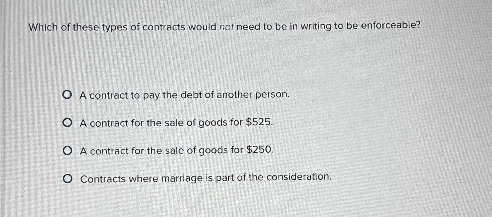 Solved Which of these types of contracts would not need to | Chegg.com