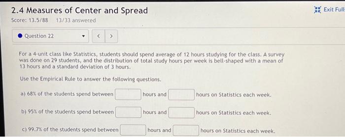 Solved 2.4 Measures of Center and Spread Score: 13.5/8813/33 | Chegg.com