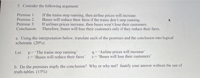 Solved 5. Consider the following argument: Premise 1: | Chegg.com