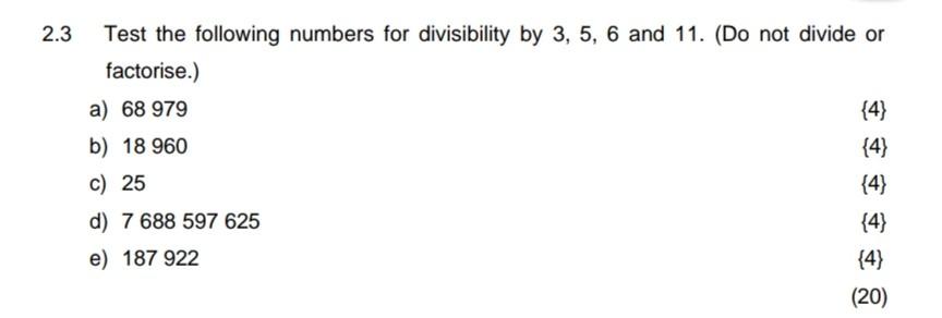Solved 2.3 Test the following numbers for divisibility by | Chegg.com