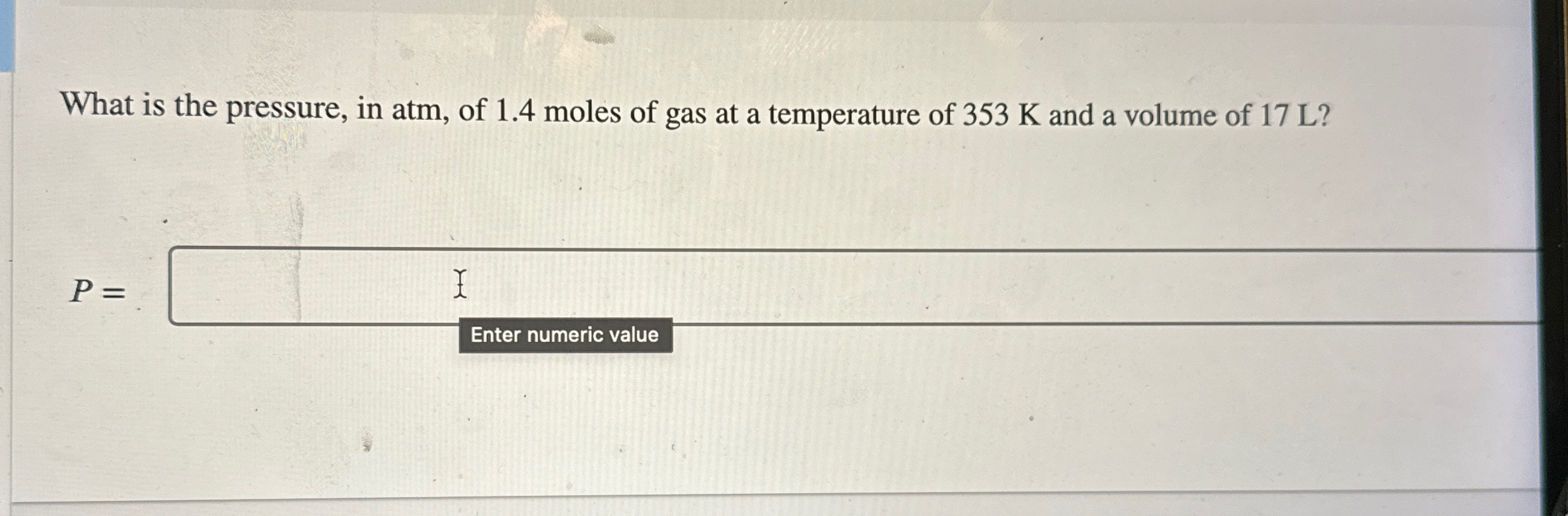 Solved What is the pressure, in atm, of 1.4 ﻿moles of gas at | Chegg.com