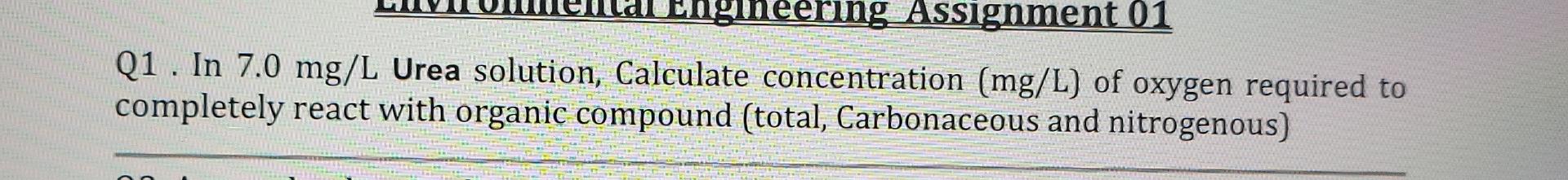 Solved Q1. In 7.0mg/L Urea solution, Calculate concentration | Chegg.com
