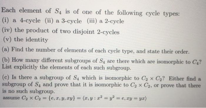 Solved Each element of S4 is of one of the following cycle | Chegg.com
