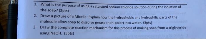 1. What is the purpose of using a saturated sodium | Chegg.com