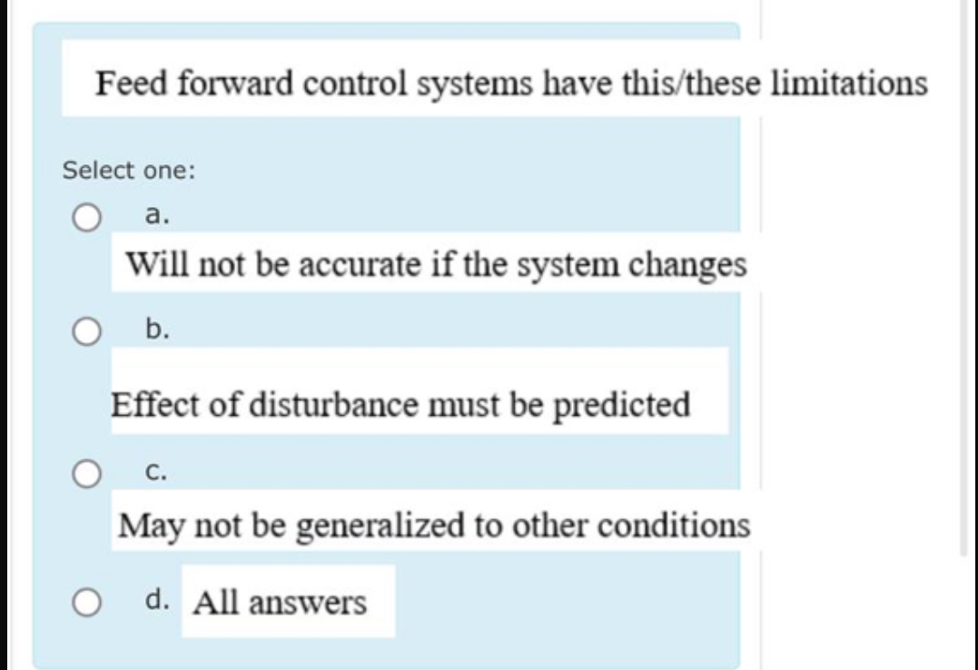 Feed forward control systems have this/these | Chegg.com