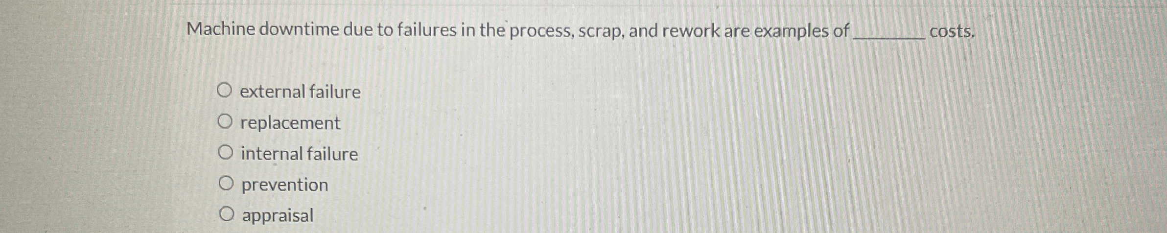 Solved Machine downtime due to failures in the process, | Chegg.com