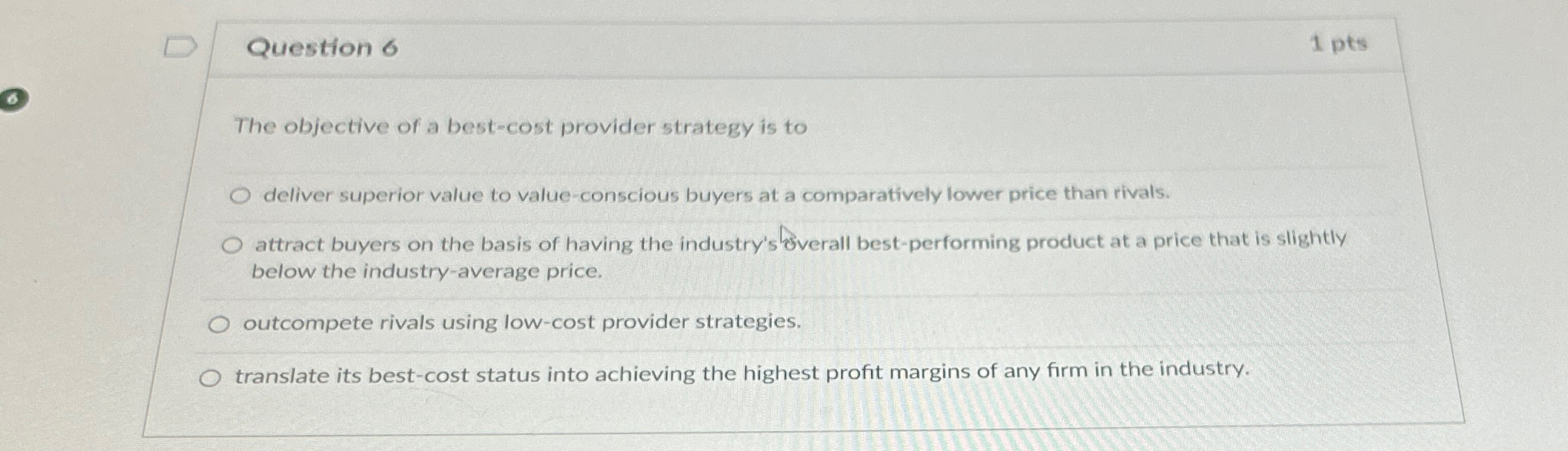 Solved Question 6The objective of a best-cost provider | Chegg.com