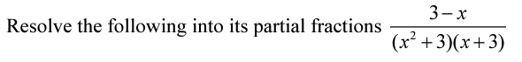 Solved Resolve the following into its partial fractions | Chegg.com