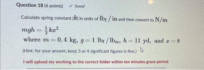 Solved Calculate spring constant (k) in units of lbf/ in and | Chegg.com
