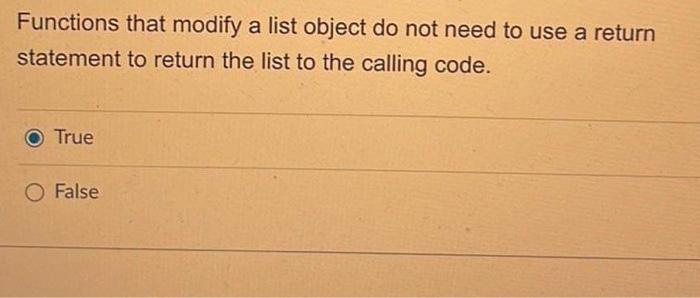 Solved Functions that modify a list object do not need to | Chegg.com
