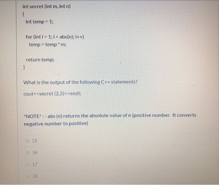 Solved int secret (int m, int n) int temp = 1; for (int i = | Chegg.com