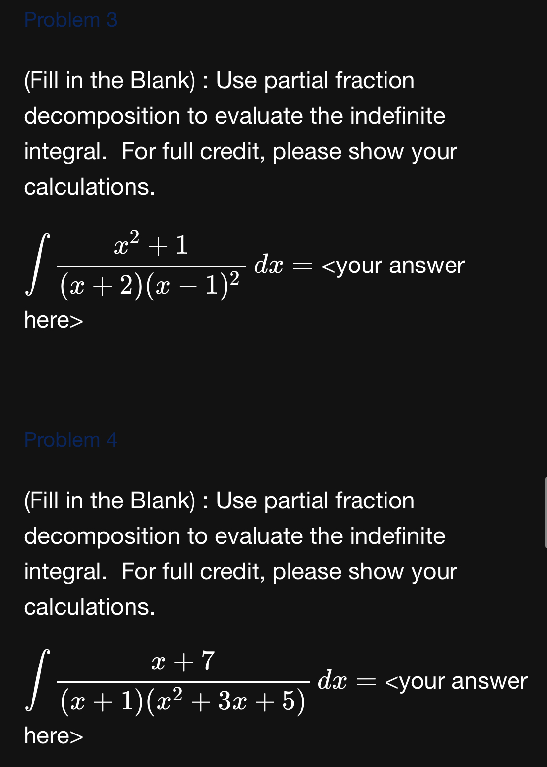 Solved (Fill in the Blank) ﻿: Use partial fraction | Chegg.com