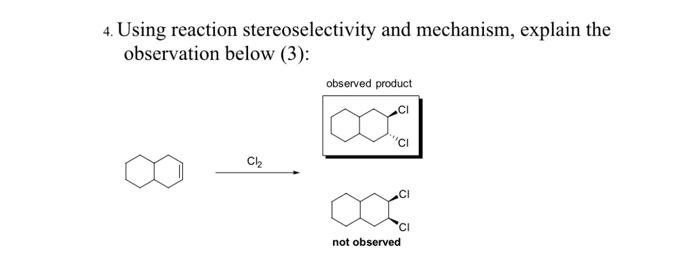 Solved Using reaction stereoselectivity and mechanism, | Chegg.com