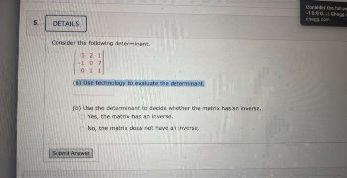 Solved Consider the following determinant. ∣∣5−10201171∣∣ | Chegg.com