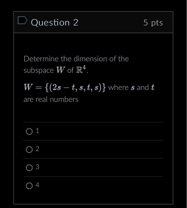 Solved Determine the dimension of the subspace W of R4. | Chegg.com