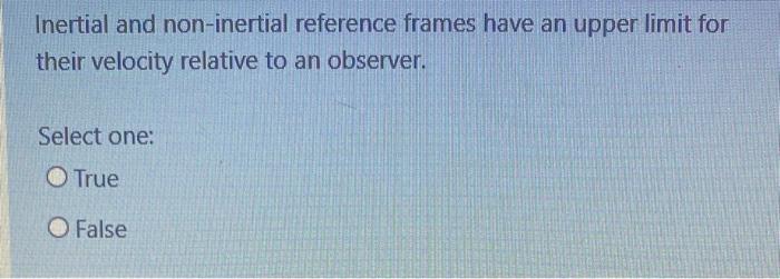 Solved Inertial and non-inertial reference frames have an | Chegg.com