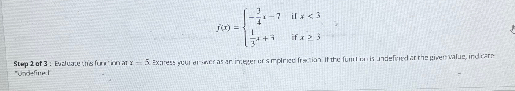 Solved f(x)={-34x-7 if x
