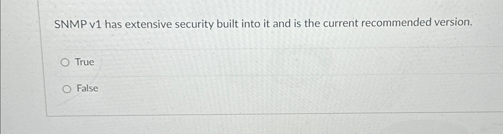 Solved SNMP v1 ﻿has extensive security built into it and is | Chegg.com