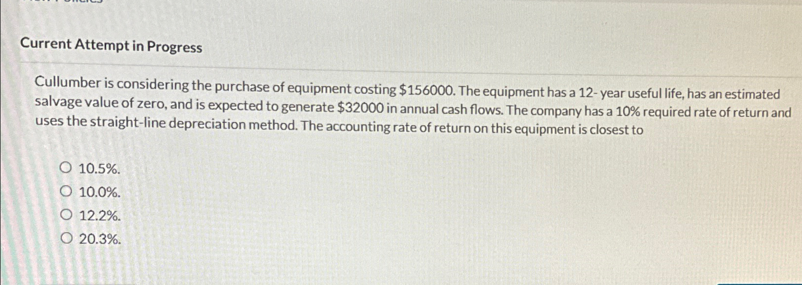Solved Current Attempt in ProgressCullumber is considering | Chegg.com