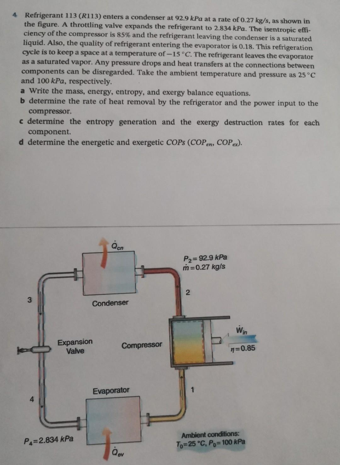 Solved 4 Refrigerant 113 (R113) enters a condenser at 92.9 | Chegg.com