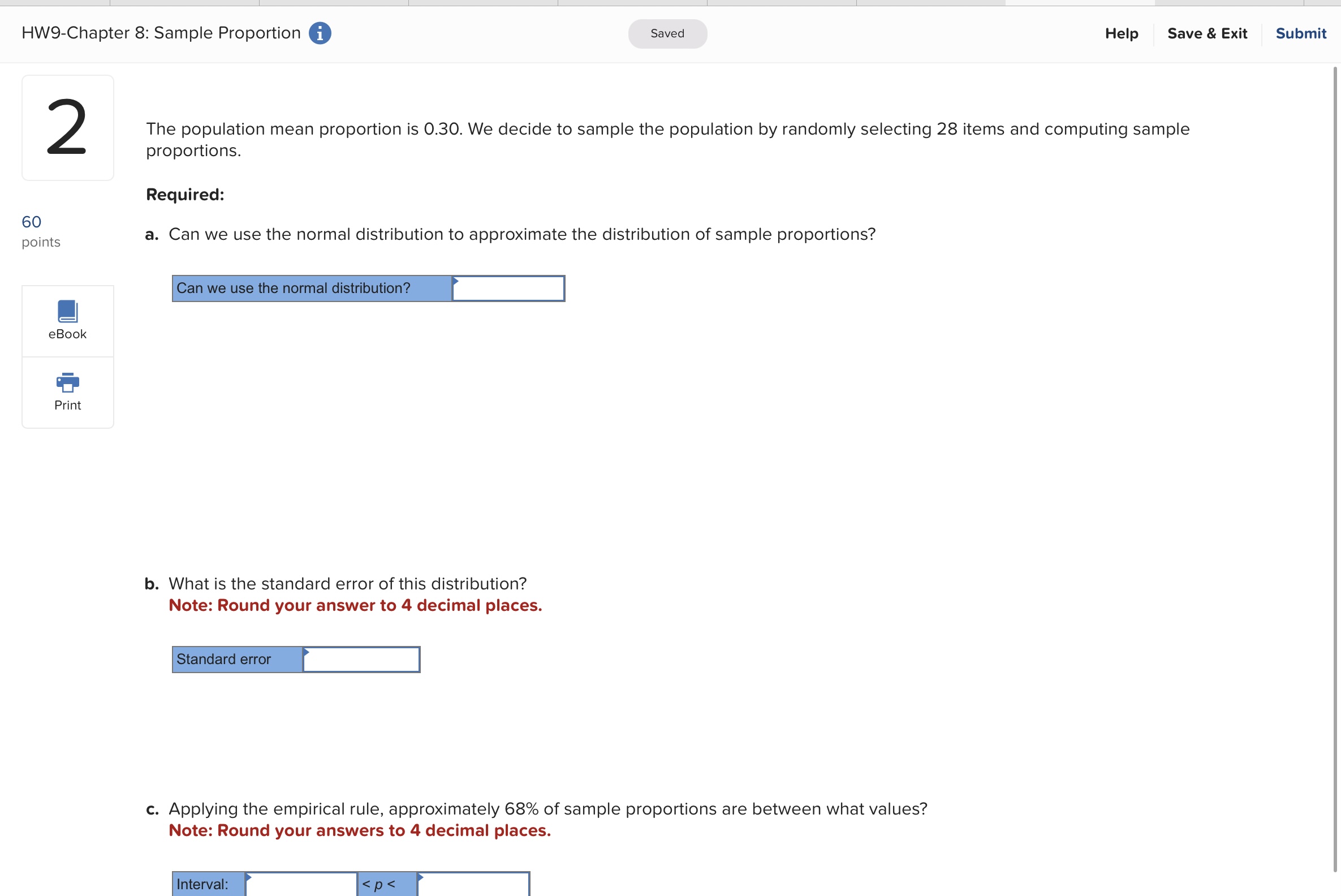 Solved The population mean proportion is 0.30 . We decide to | Chegg.com