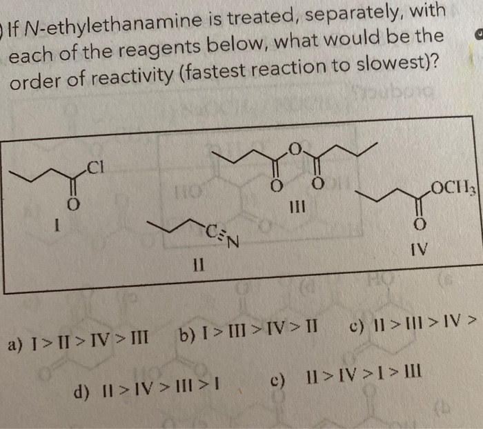 Solved "If N-ethylethanamine is treated, separately, with | Chegg.com