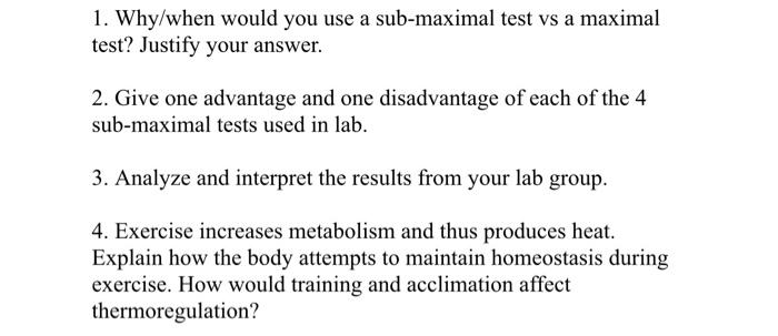 Solved 1. Why/when would you use a sub-maximal test vs a | Chegg.com