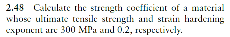 Solved 2.48 ﻿Calculate the strength coefficient of a | Chegg.com
