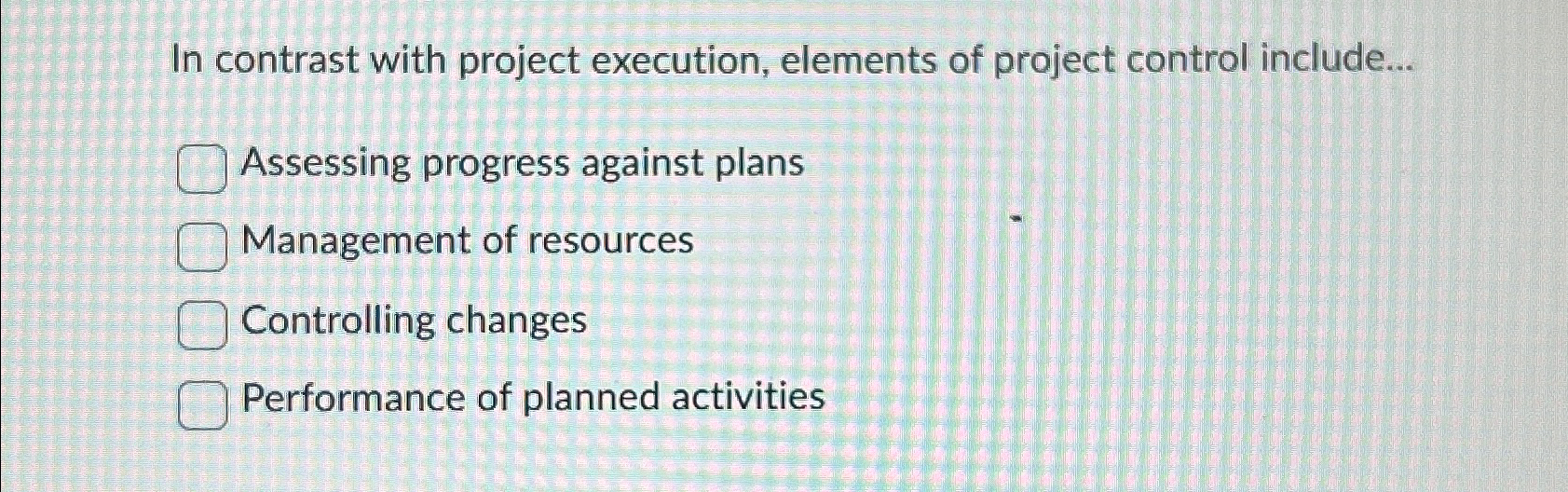 Solved In contrast with project execution, elements of | Chegg.com