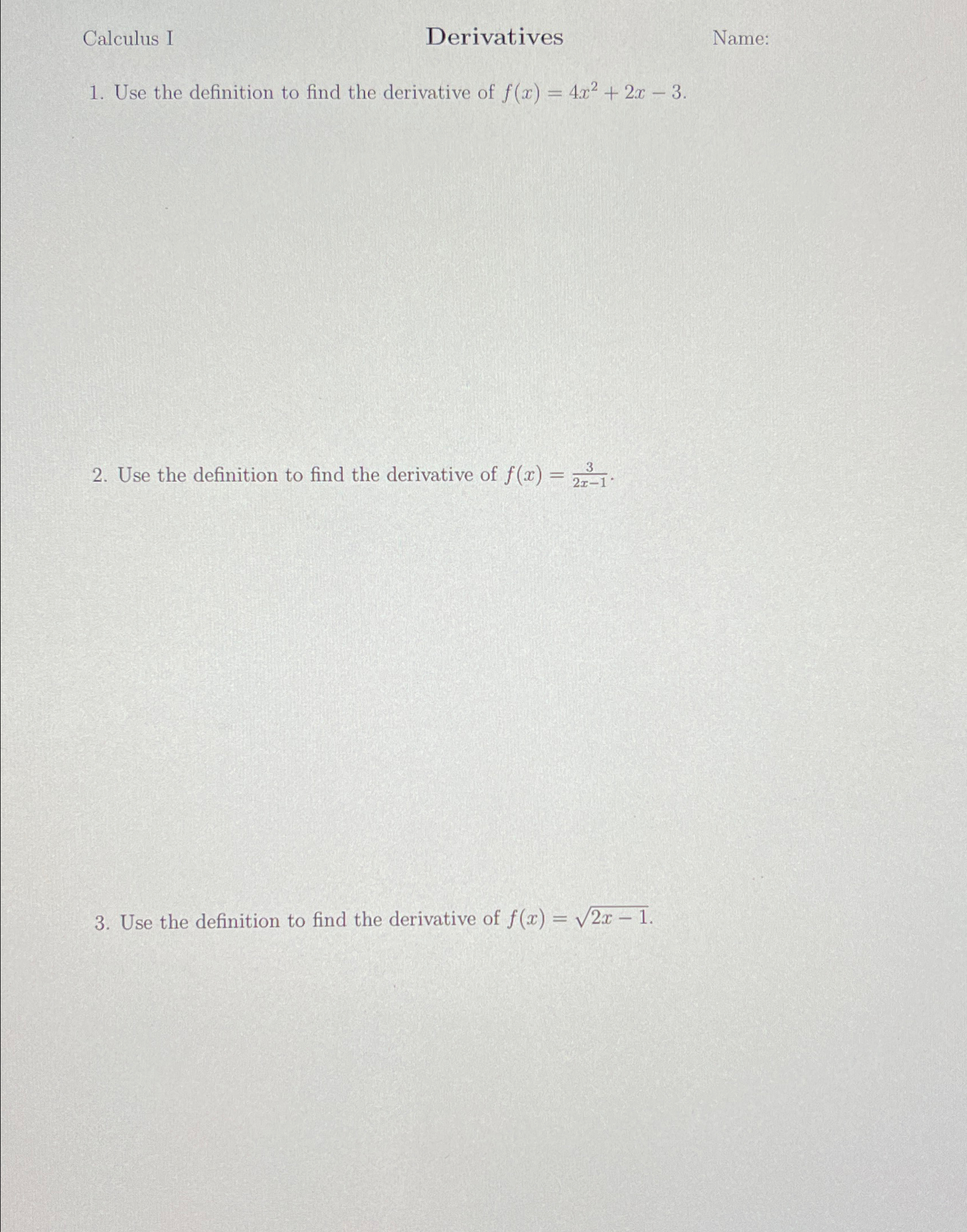 Solved Calculus IDerivativesName:Use the definition to find | Chegg.com