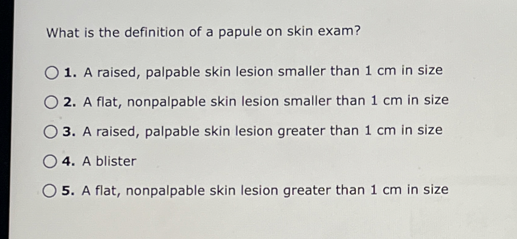 Solved What is the definition of a papule on skin exam?A | Chegg.com