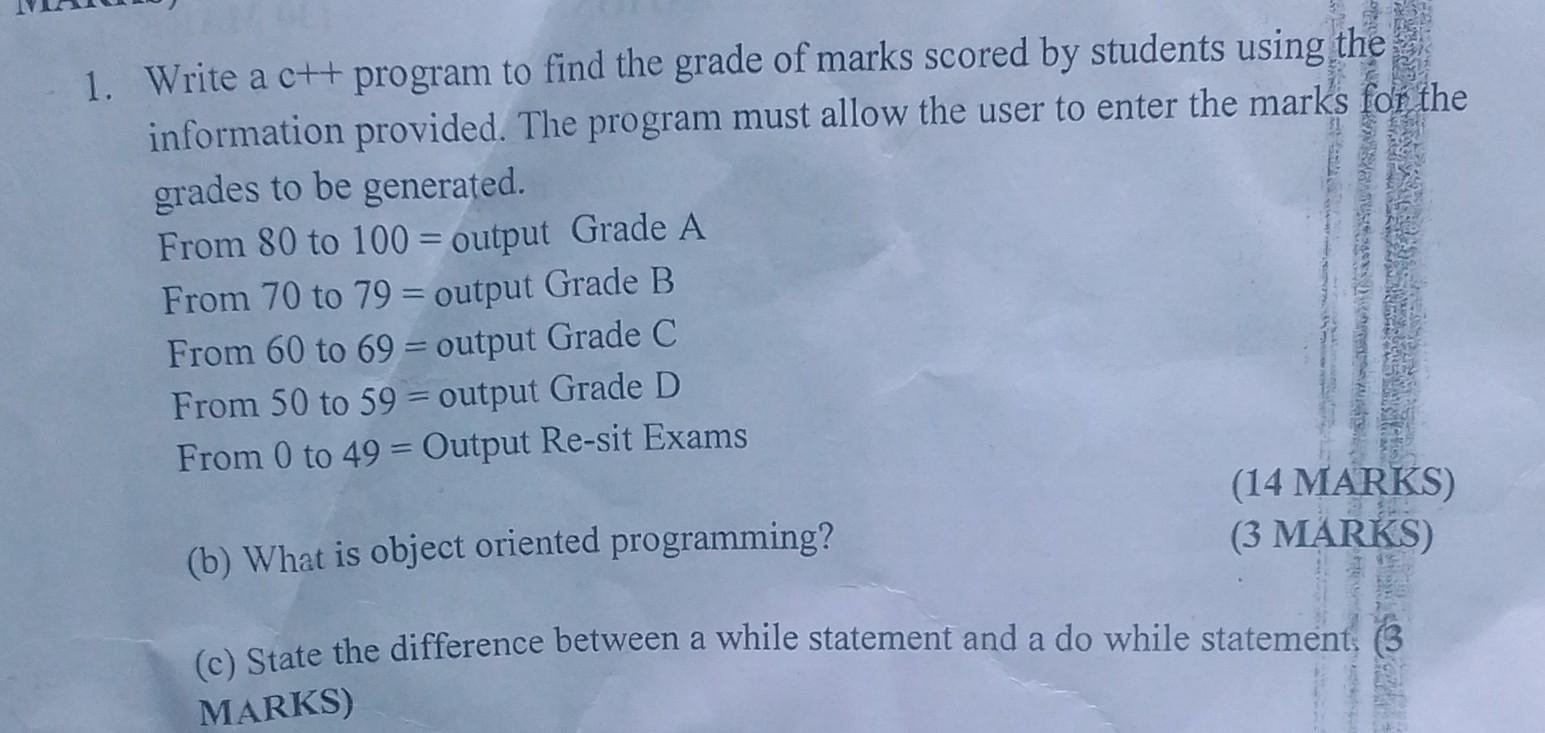 Solved Write a c++ program to find the grade of marks scored | Chegg.com