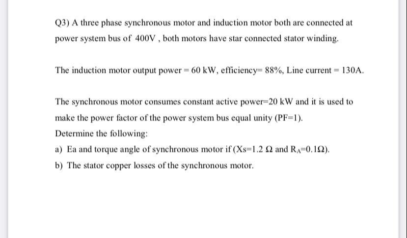 Solved (3) A three phase synchronous motor and induction | Chegg.com