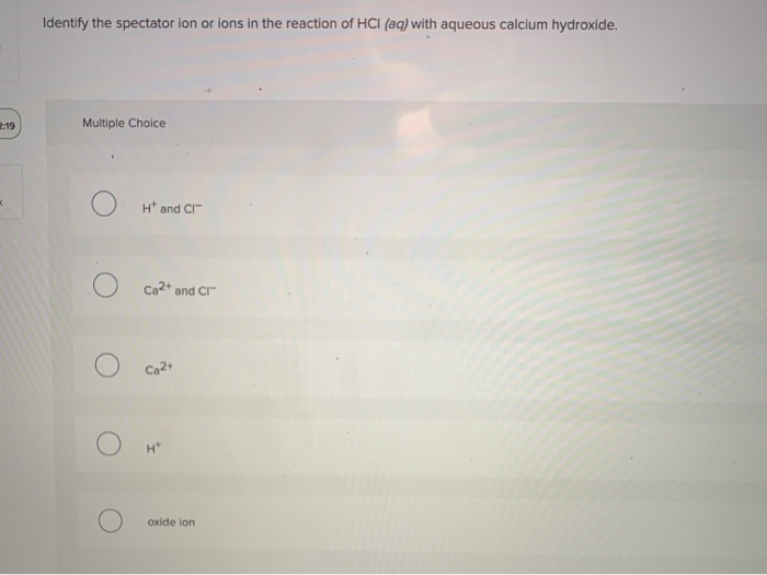 Solved Identify the spectator ion or ions in the reaction of | Chegg.com