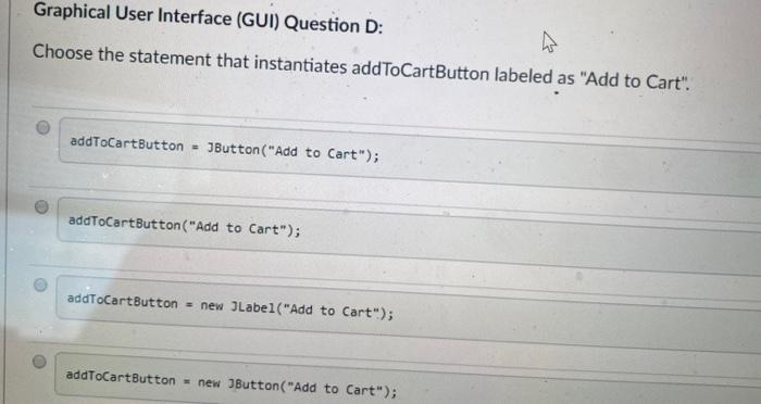 Solved Graphical User Interface (GUI) Question D: Choose the | Chegg.com