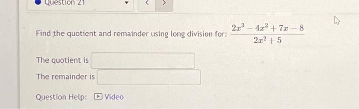 Solved Find the quotient and remainder using long division | Chegg.com