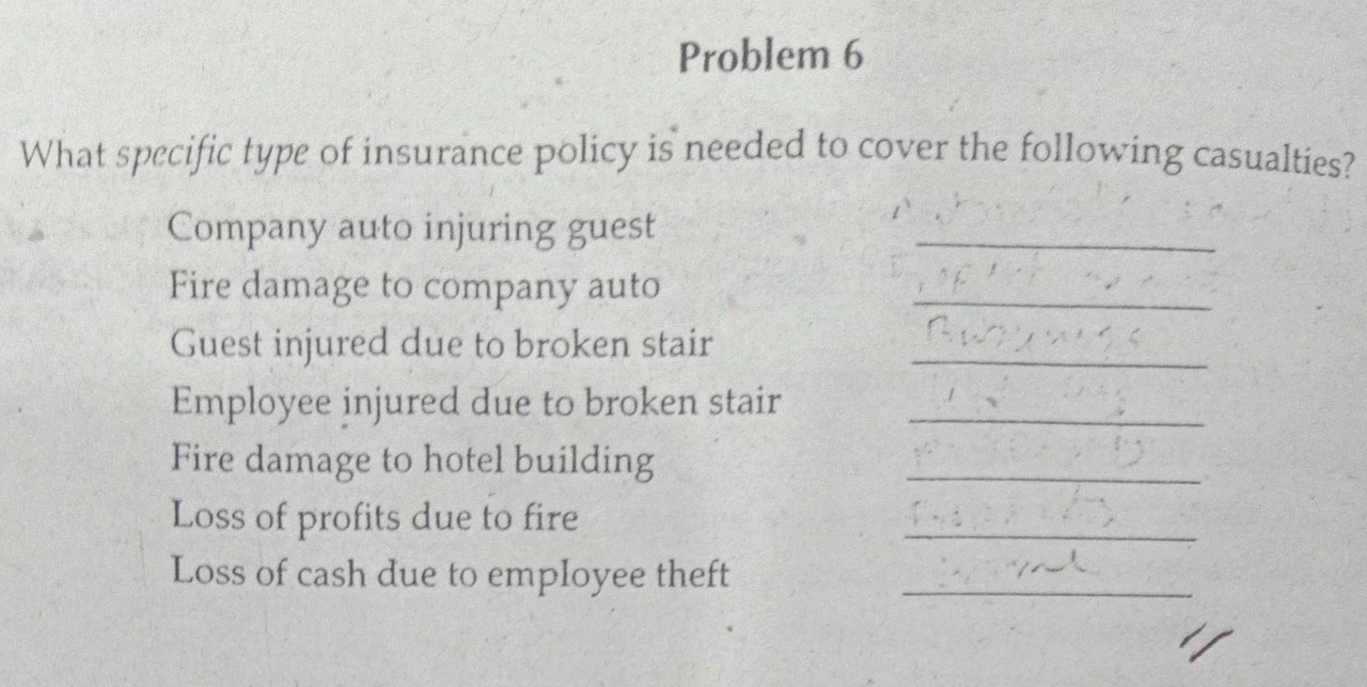 Solved Problem 6 What specific type of insurance policy is | Chegg.com